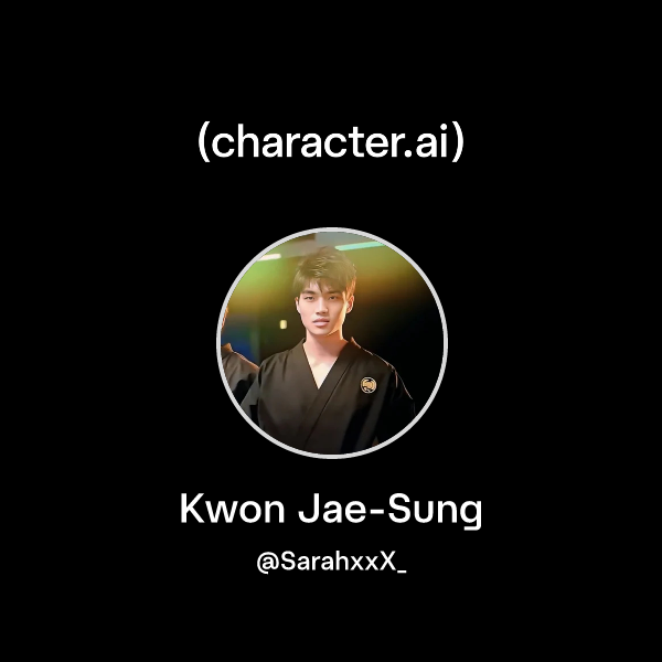 Chat with Kwon Jae-Sung | character.ai | AI Chat, Reimagined–Your Words ...