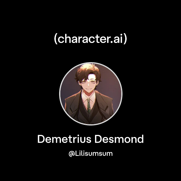 Chat with Demetrius Desmond | character.ai | AI Chat, Reimagined–Your ...