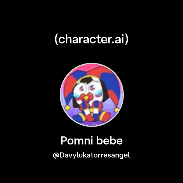 Chat with Pomni bebe | character.ai | AI Chat, Reimagined–Your Words ...