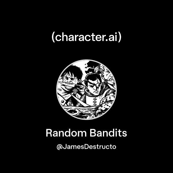 Chat with Random Bandits | character.ai | AI Chat, Reimagined–Your ...