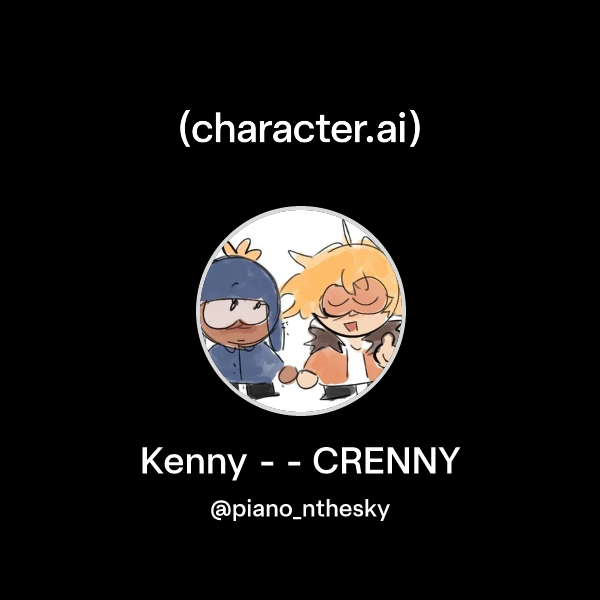 Chat with Crenny -w- | character.ai | Personalized AI for every moment ...