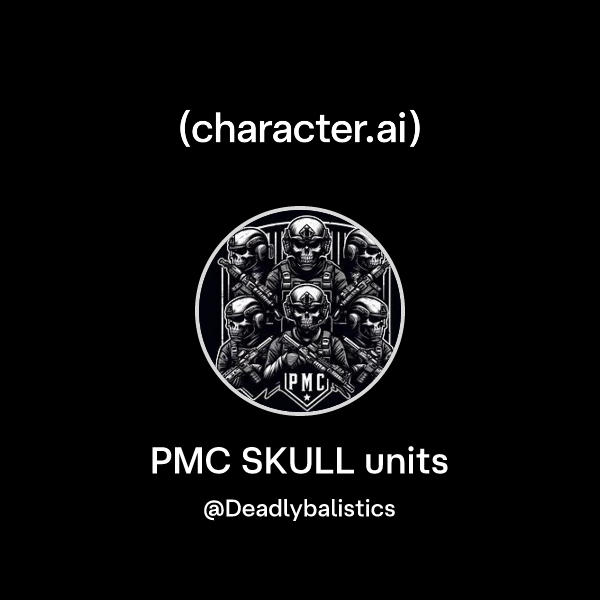 Chat with PMC SKULL units | character.ai | AI Chat, Reimagined–Your Words. Your World.
