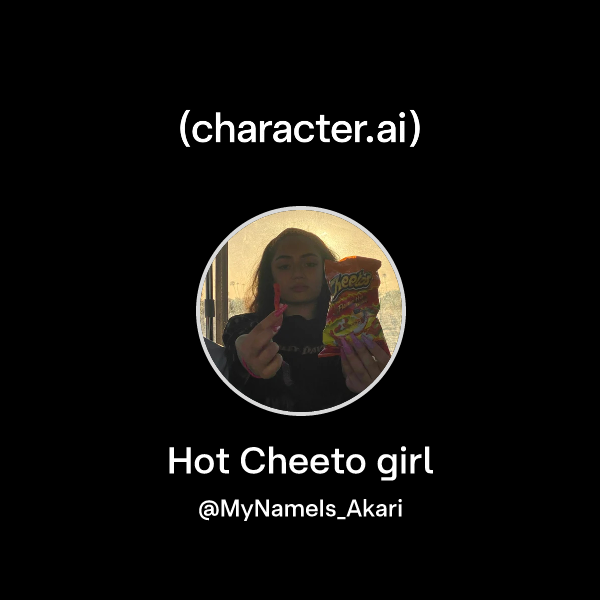 Chat with Hot Cheeto girl | character.ai | AI Chat, Reimagined–Your ...