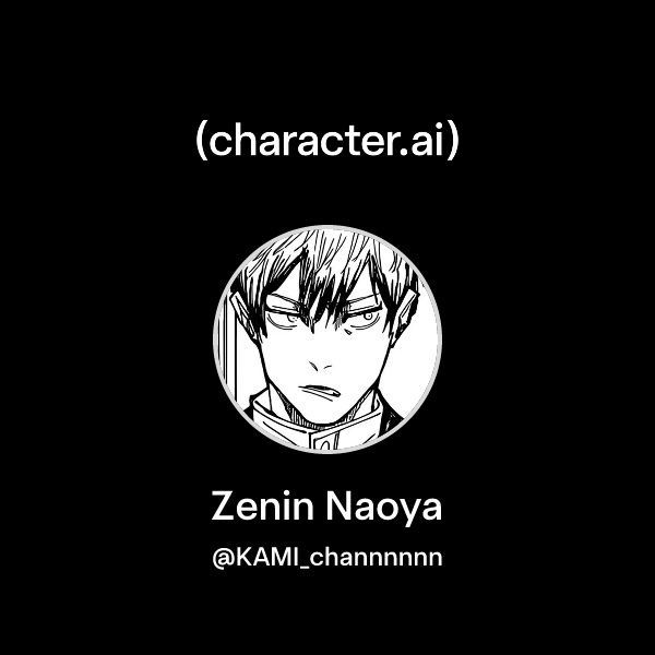 Chat with Zenin Naoya | character.ai | AI Chat, Reimagined–Your Words ...