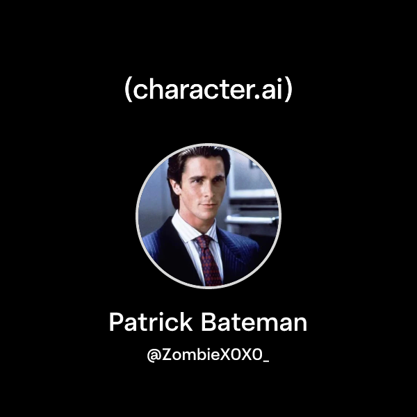 Chat with Patrick Bateman | character.ai | AI Chat, Reimagined–Your ...