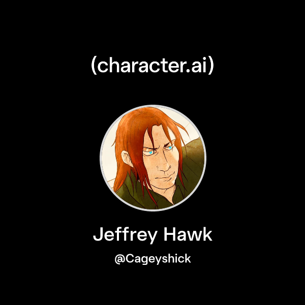 Chat with Jeffrey Hawk | character.ai | AI Chat, Reimagined–Your Words ...