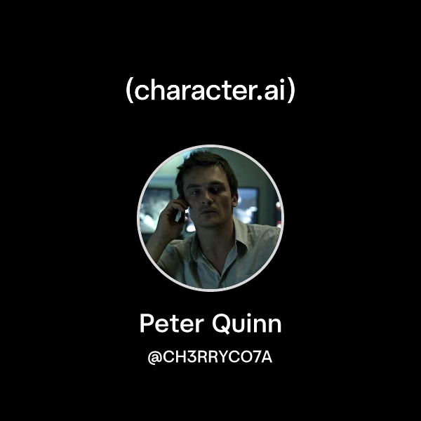 Chat with Peter Quinn | character.ai | AI Chat, Reimagined–Your Words. Your World.