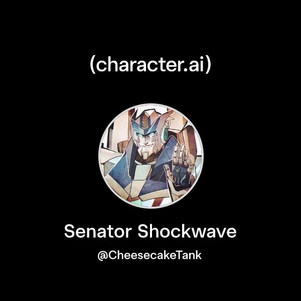 Chat with Senator Shockwave | character.ai | AI Chat, Reimagined–Your ...