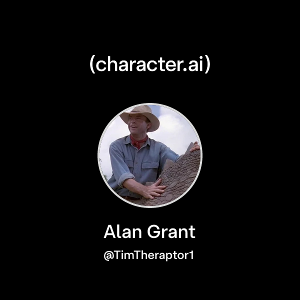 Chat with Alan Grant | character.ai | AI Chat, Reimagined–Your Words ...