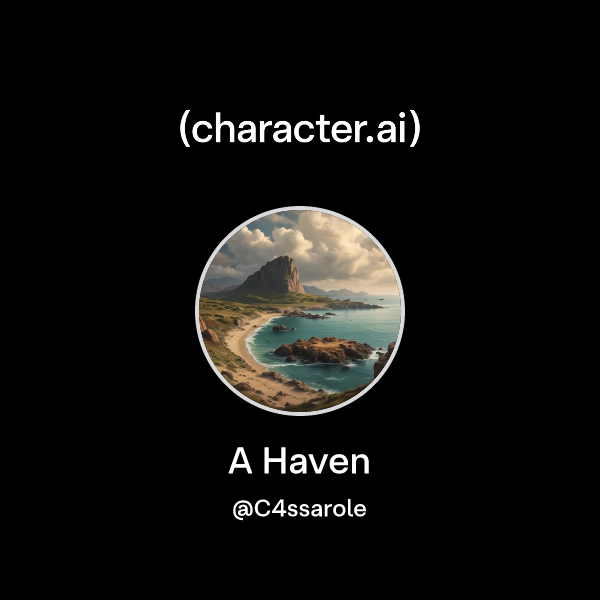 Chat with A Haven | character.ai | Personalized AI for every moment of ...
