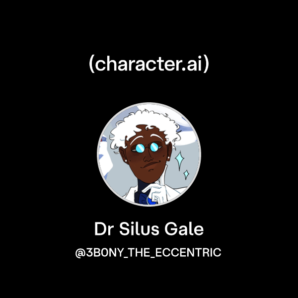 Chat with Dr Silus Gale | character.ai | Personalized AI for every ...