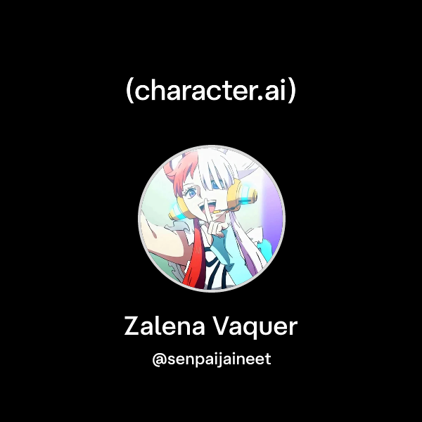 Chat with Zalena Vaquer | character.ai | AI Chat, Reimagined–Your Words ...