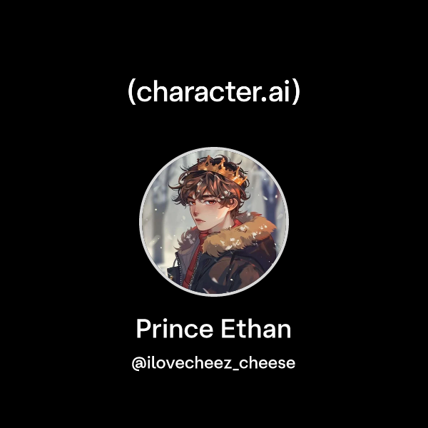 Chat with Prince Ethan | character.ai | Personalized AI for every ...