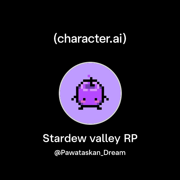 Chat with Stardew valley RP | character.ai | AI Chat, Reimagined–Your Words. Your World.