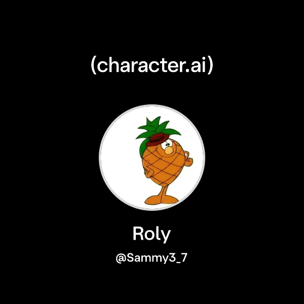 Chat with Roly | character.ai | Personalized AI for every moment of ...