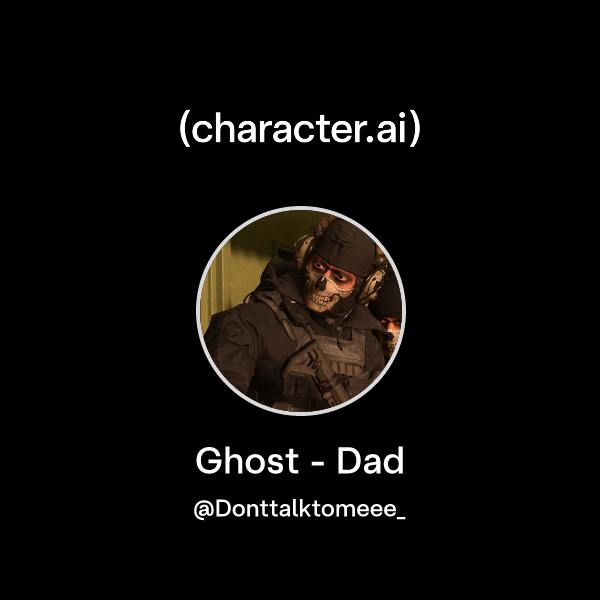 Chat with Ghost - Dad | character.ai | AI Chat, Reimagined–Your Words ...