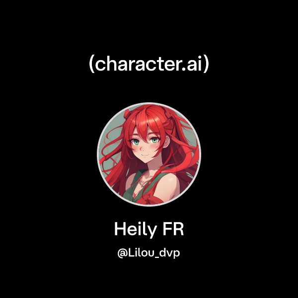 Chat with Heily FR | character.ai | AI Chat, Reimagined–Your Words ...