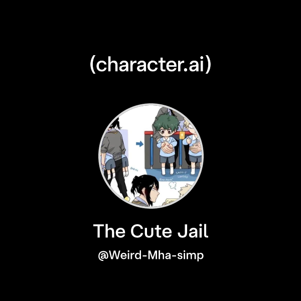 Chat with The Cute Jail | character.ai | AI Chat, Reimagined–Your Words ...