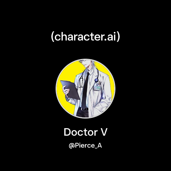 Chat with Doctor V | character.ai | Personalized AI for every moment of ...