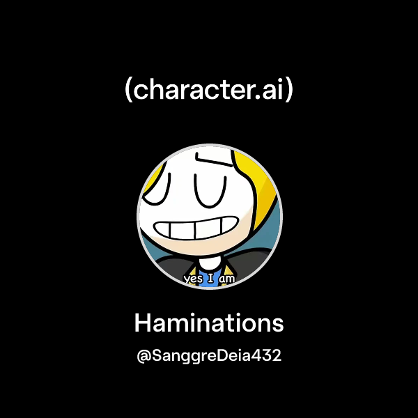 Chat with Haminations | character.ai | AI Chat, Reimagined–Your Words ...