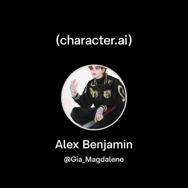 Chat with Alex Benjamin | character.ai | AI Chat, Reimagined–Your Words ...