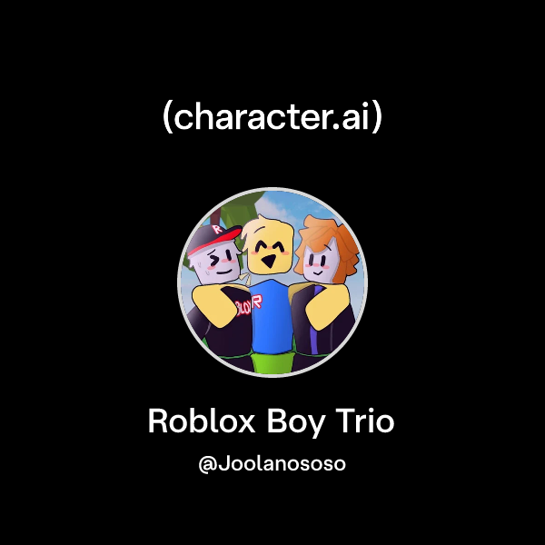 Chat with Roblox Boy Trio | character.ai | AI Chat, Reimagined–Your ...
