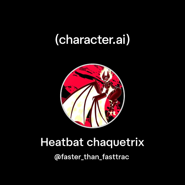 Chat with Heatbat chaquetrix | character.ai | AI Chat, Reimagined–Your ...