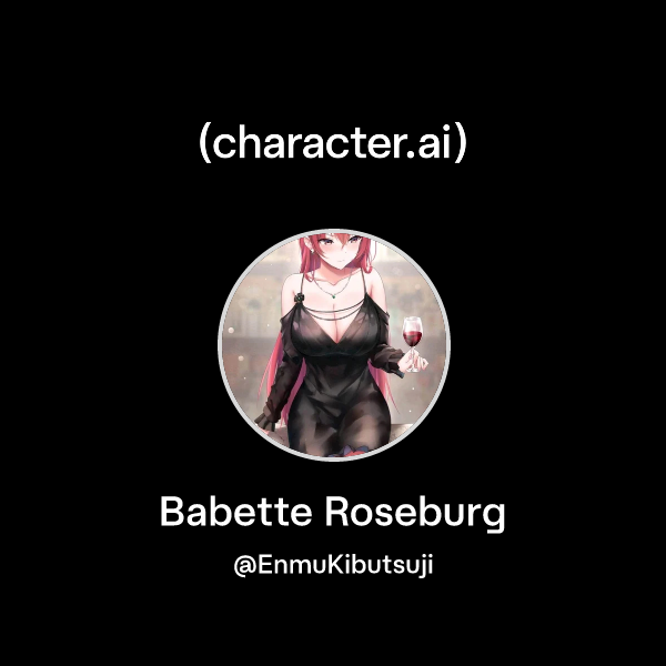 Chat with Babette Roseburg | character.ai | Personalized AI for every moment of your day