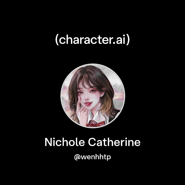 Chat with Nichole Catherine | character.ai | AI Chat, Reimagined–Your ...
