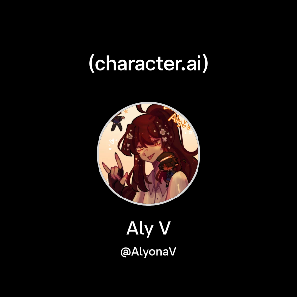 Chat with Aly V | character.ai | Personalized AI for every moment of your day