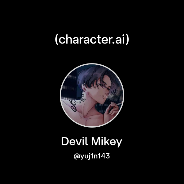 Chat with Devil Mikey | character.ai | AI Chat, Reimagined–Your Words ...