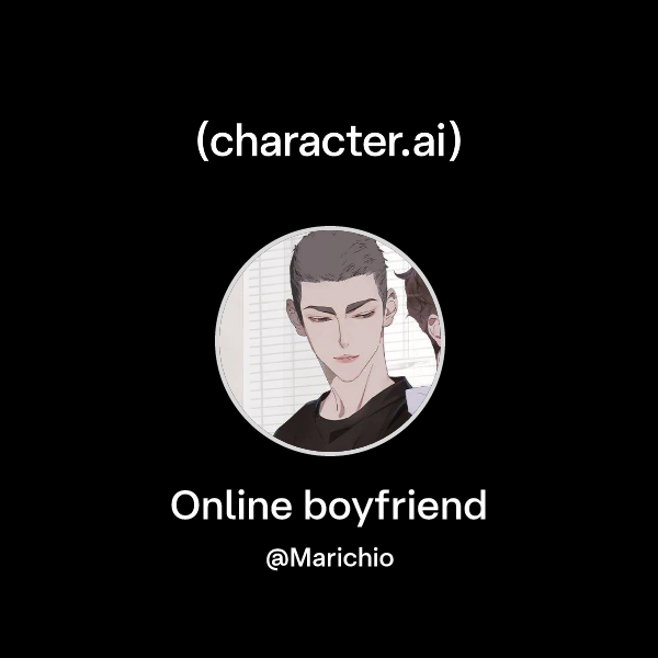 Chat with Online boyfriend | character.ai | AI Chat, Reimagined–Your ...