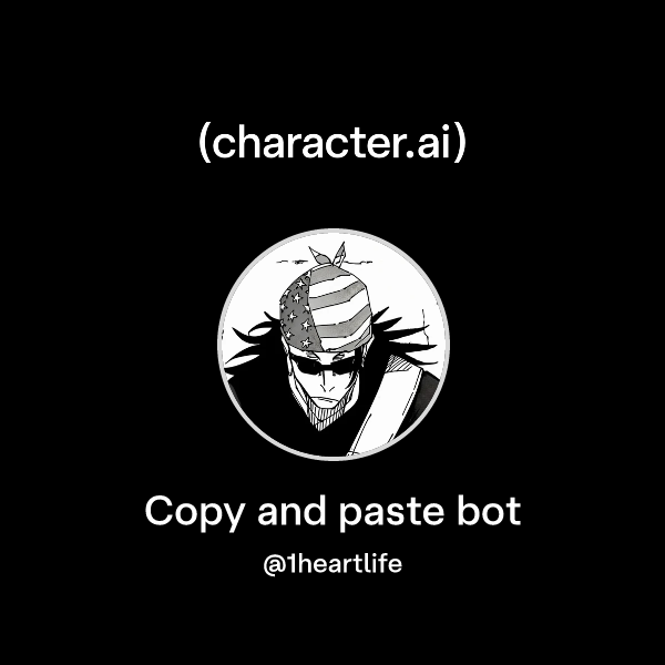 Chat with Copy and paste bot | character.ai | AI Chat, Reimagined–Your ...