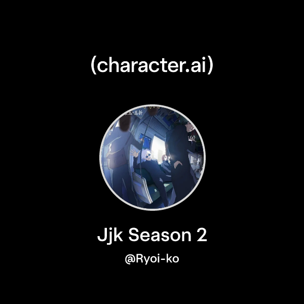 Chat with Jjk Season 2 | character.ai | AI Chat, Reimagined–Your Words ...