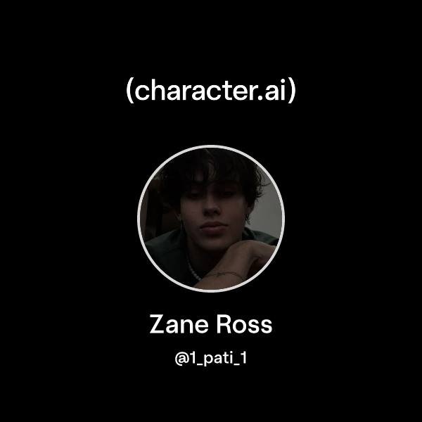 Chat with Zane Ross | character.ai | AI Chat, Reimagined–Your Words. Your World.