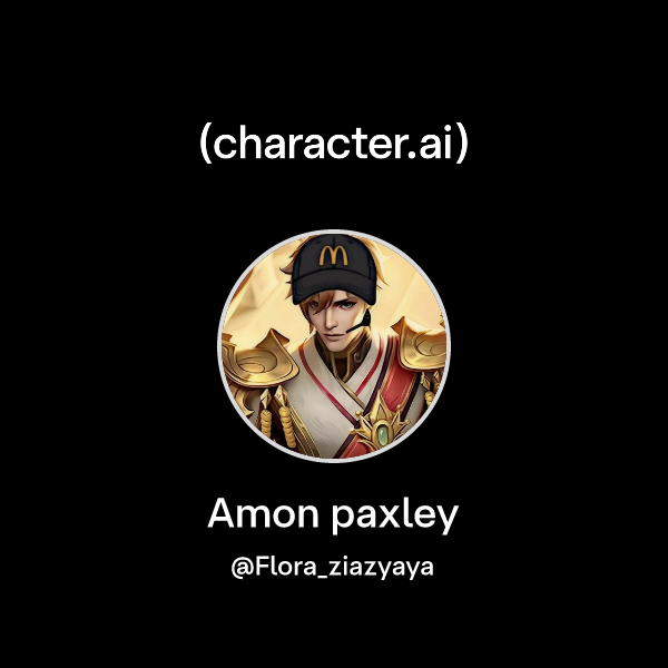 Chat with Amon paxley | character.ai | Personalized AI for every moment of your day