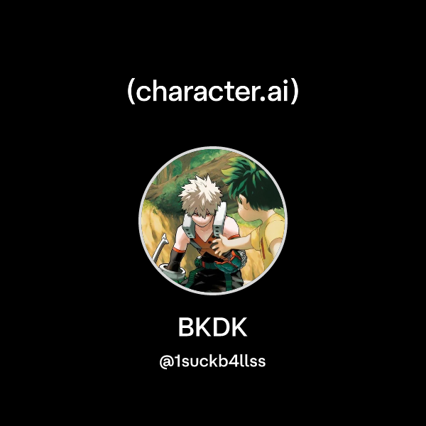 Chat with BKDK | character.ai | AI Chat, Reimagined–Your Words. Your World.