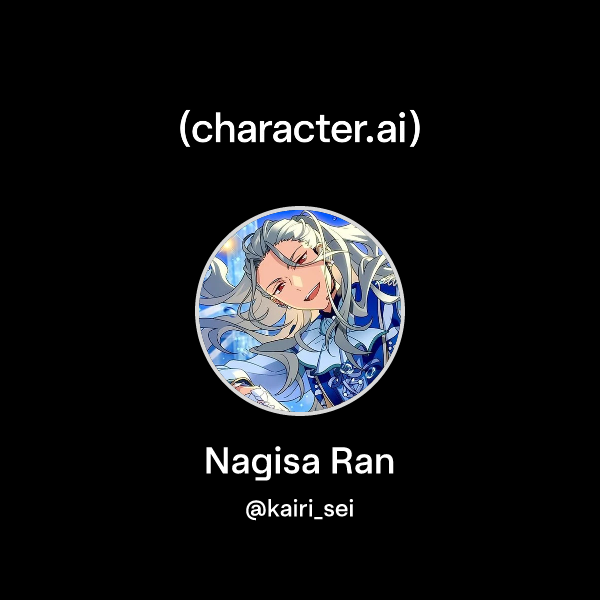 Chat with Nagisa Ran | character.ai | AI Chat, Reimagined–Your Words ...