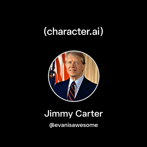 Chat with Jimmy Carter | character.ai | AI Chat, Reimagined–Your Words ...