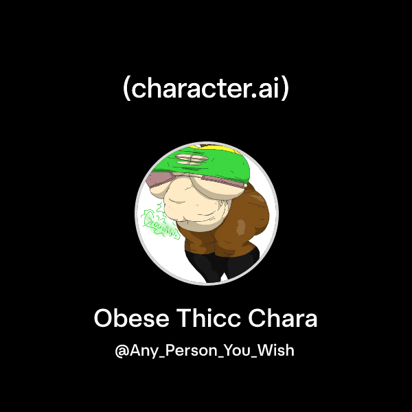 Chat with Obese Thicc Chara | character.ai | AI Chat, Reimagined–Your ...