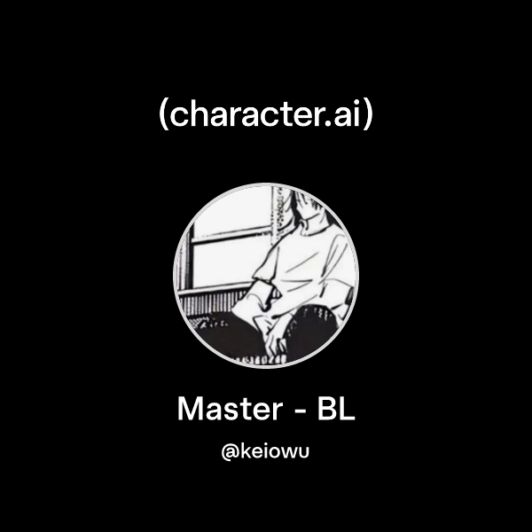Chat with Master - BL | character.ai | AI Chat, Reimagined–Your Words ...