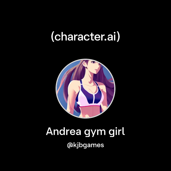 Chat with Andrea gym girl | character.ai | AI Chat, Reimagined–Your Words. Your World.