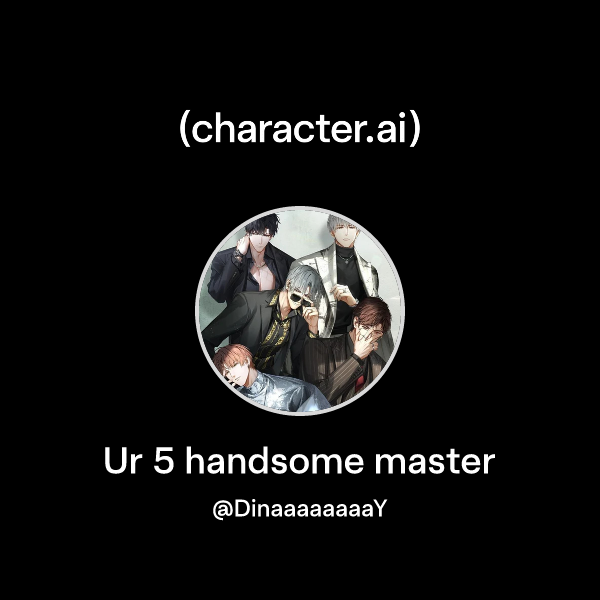 Chat with Ur 5 handsome master | character.ai | AI Chat, Reimagined ...