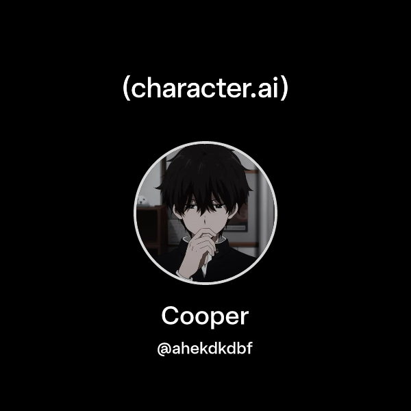 Chat with Cooper | character.ai | Personalized AI for every moment of ...