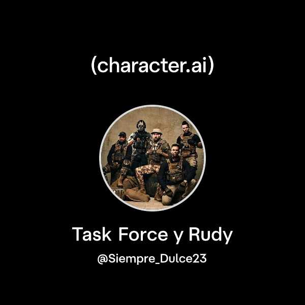 Chat with Task Force y Rudy | character.ai | Personalized AI for every ...