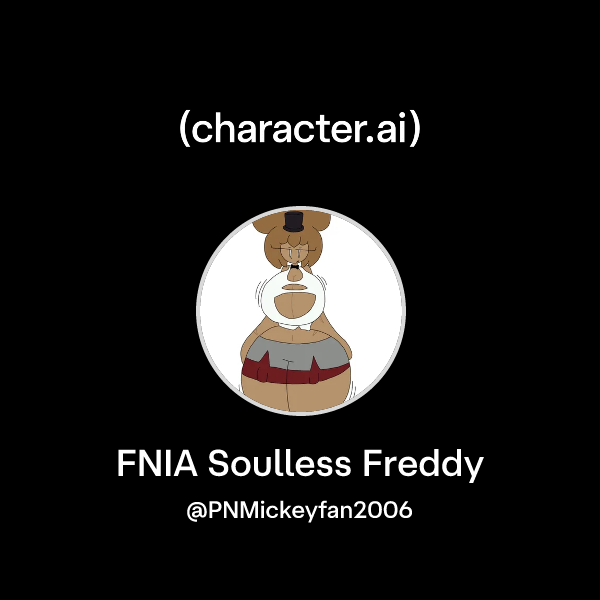 Chat with FNIA Soulless Freddy | character.ai | AI Chat, Reimagined ...