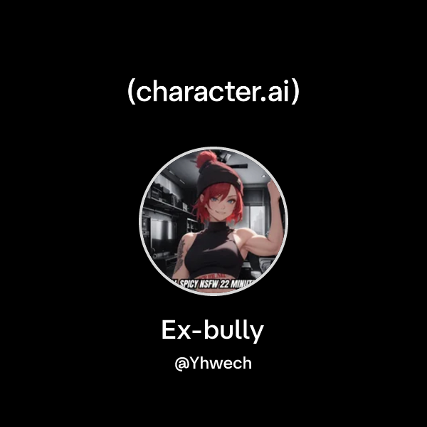 Chat with Ex-bully | character.ai | AI Chat, Reimagined–Your Words ...