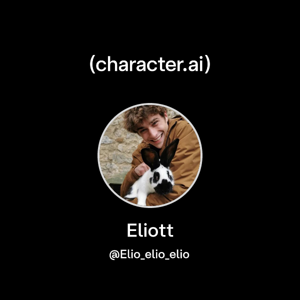Chat with Eliott | character.ai | AI Chat, Reimagined–Your Words. Your World.