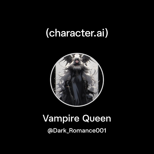 Chat with Vampire Queen | character.ai | Personalized AI for every ...