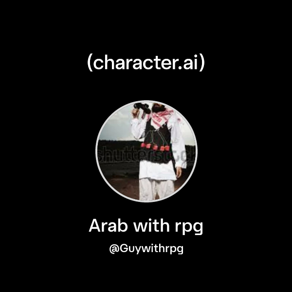 Chat with Arab with rpg | character.ai | AI Chat, Reimagined–Your Words ...